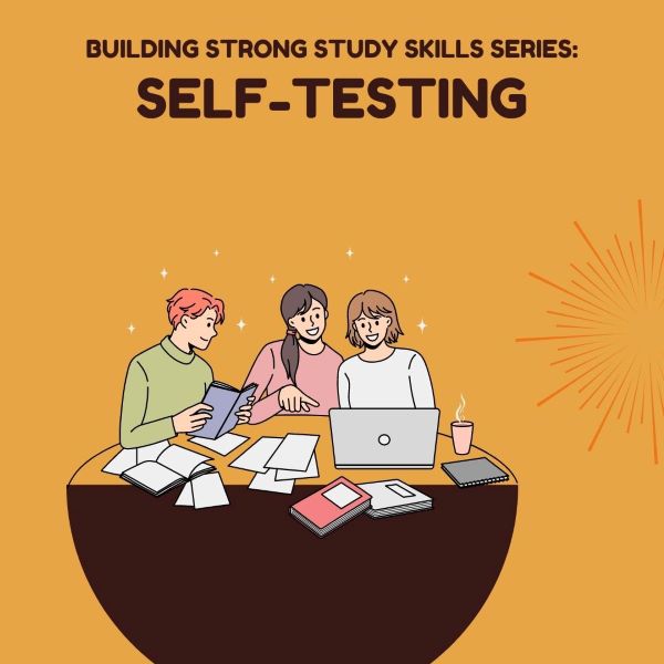 Building Strong Study Skills Series: Self-Testing - Tutor Pasadena ...