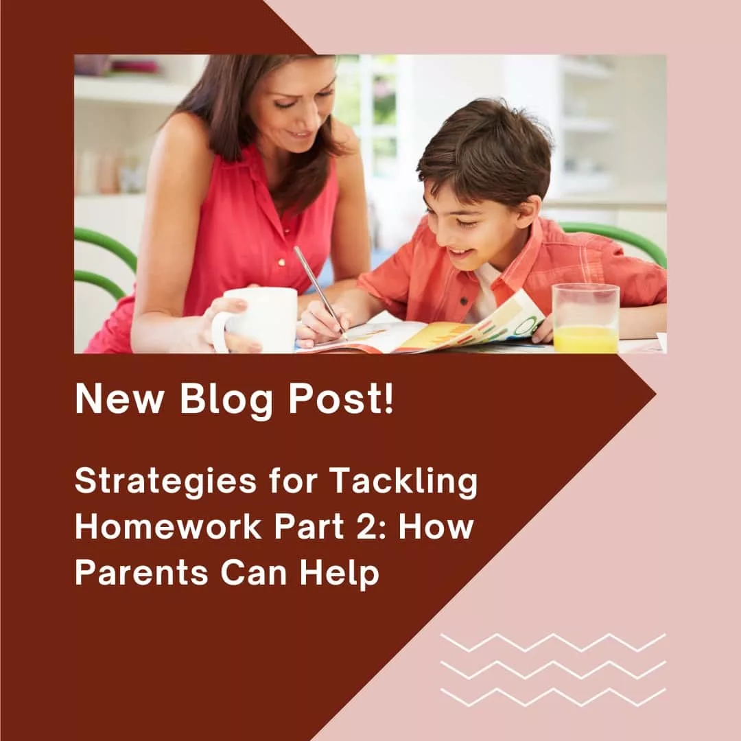Strategies for Tackling Homework: Pt. 2 How Parents Can Help | Hodis ...