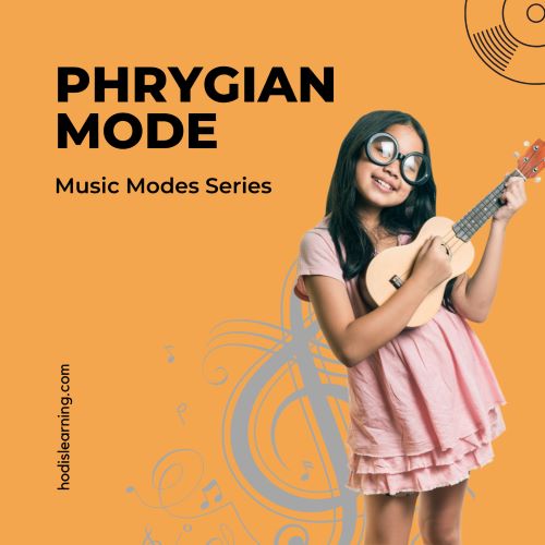 Phrygian Mode: The Music Modes - Tutor Pasadena, South Pasadena, San Marino, Alhambra, La Canada
