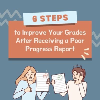 6 Steps to Improve Your Grades After Receiving a Poor Progress Report ...
