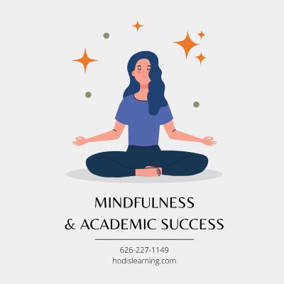 Mindfulness and Academic Success - Tutor Pasadena, South Pasadena, San ...