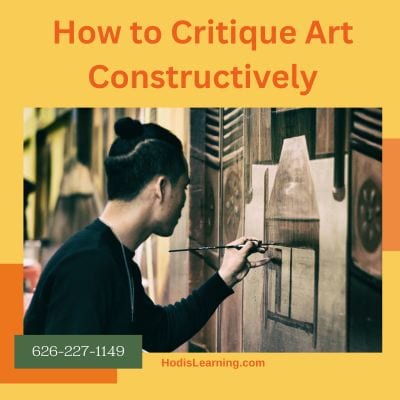 How to Critique Art Constructively - Tutor Pasadena, South Pasadena ...